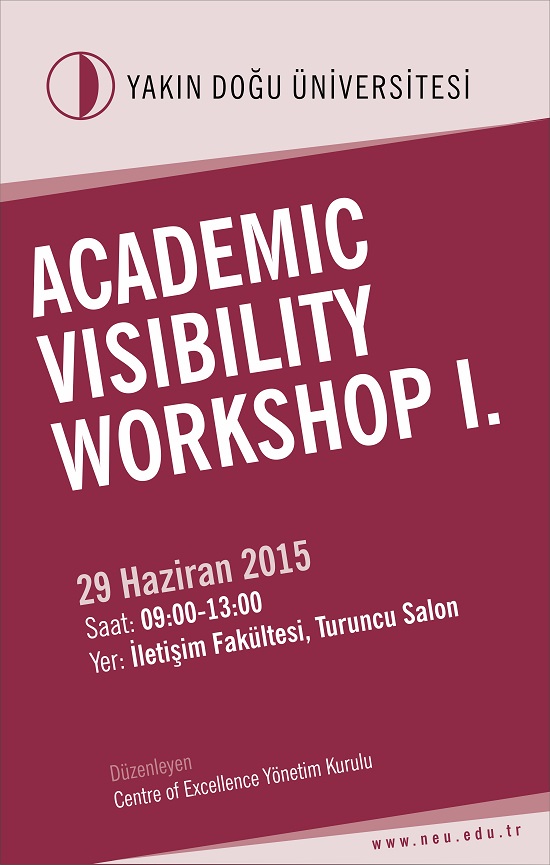 NEU Academic Visibility Workshop I. – Yakın Doğu Üniversitesi NEU Academic Visibility Workshop I. – Yakın Doğu Üniversitesi