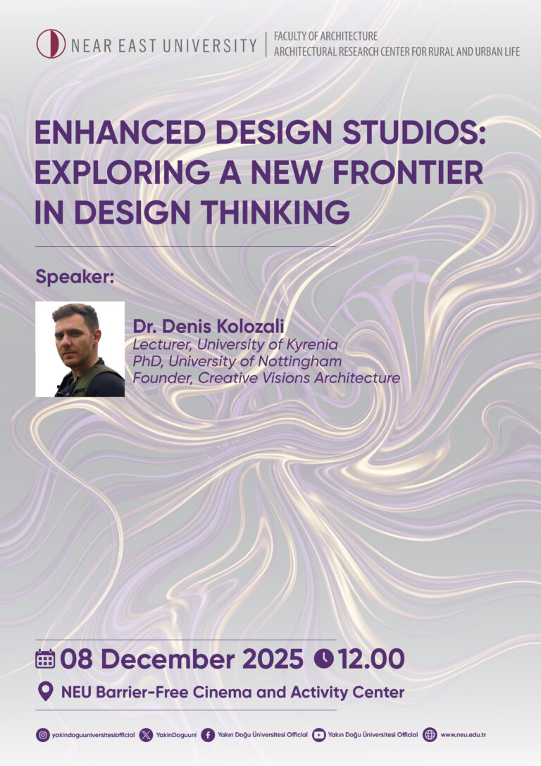 Enhanced Design Studios: Exploring A New Frontier In Design Thinking – Near East University